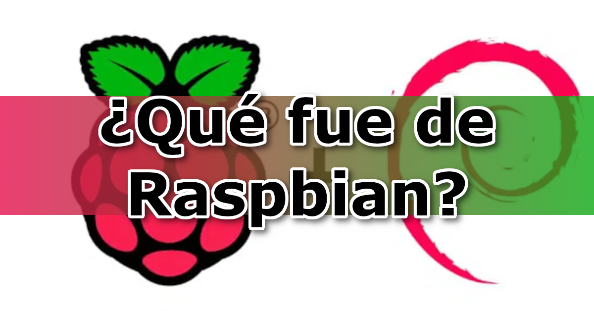 La historia de Raspbian | Raspberry para torpes